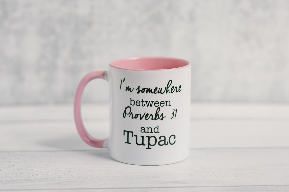 The Proverbs 31 and Tupac Mug – Drinklings Coffee and Mugs